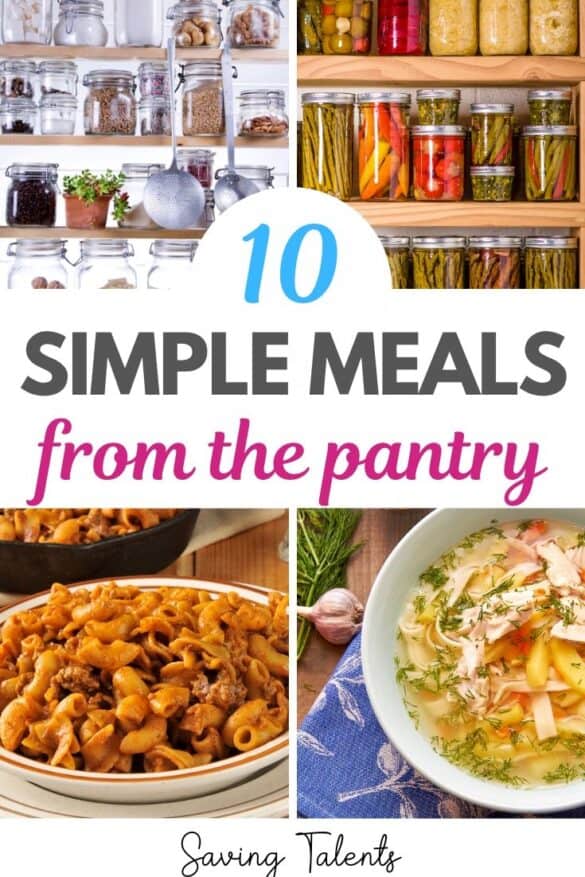 10 Easy Meals You Can Make From Your Pantry - Saving Talents