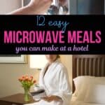 13 Microwave Meals to Make in a Hotel Room | Saving Talents