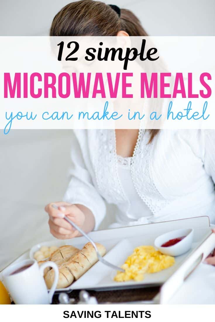 13 Delicious Home Cooked Microwave Meals For Cooking in a Hotel Room ...