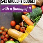 How to Have a $42 Weekly Grocery Budget for a Family of Four | Saving ...