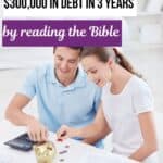 How We Paid off $300,000 in Debt in 3 Years by Reading the Bible ...