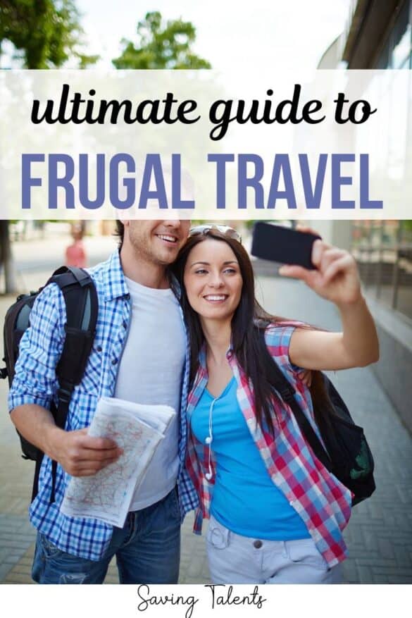The Ultimate Guide to Frugal Travel - Saving Talents