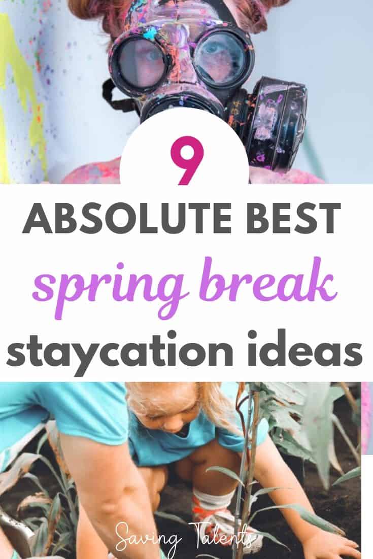 20 Spring Break Staycation Ideas For Families - Saving Talents