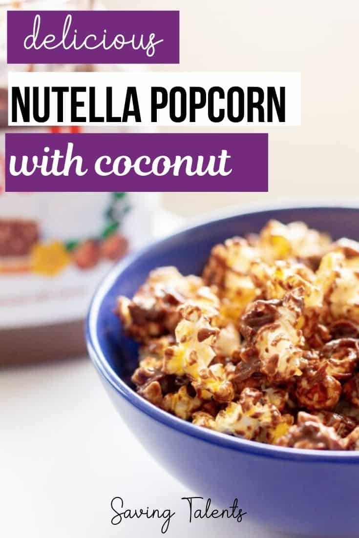 Coconut Nutella Popcorn Dessert Recipe - Saving Talents