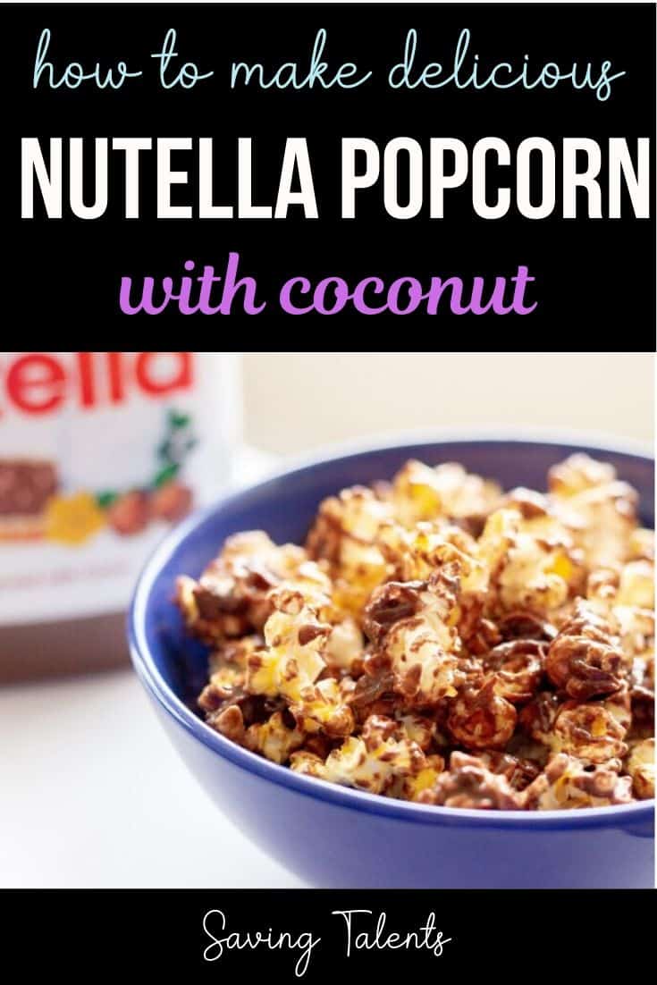 Coconut Nutella Popcorn Dessert Recipe - Saving Talents