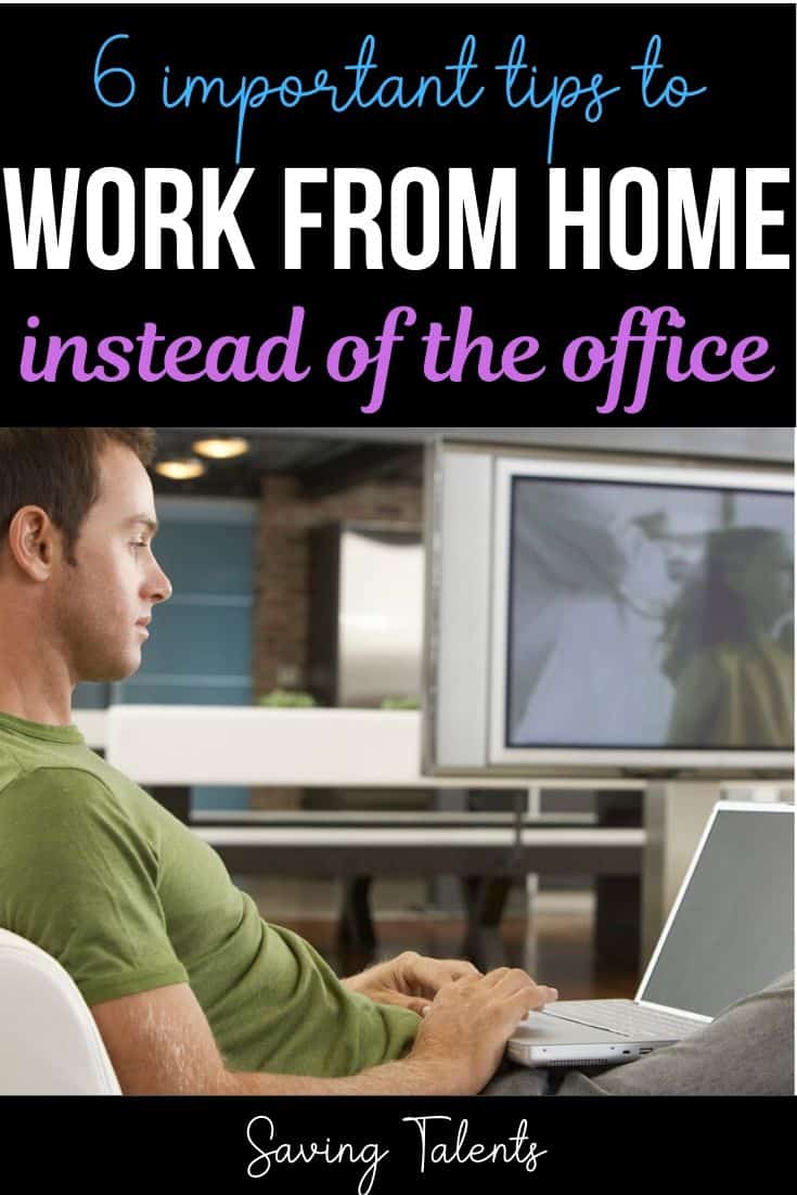 Tips on How to Work at Home Instead of the Office - Saving Talents