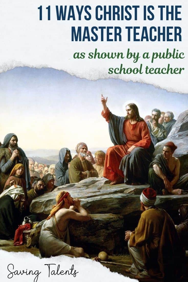 11 Ways Christ is the Master Teacher - Saving Talents