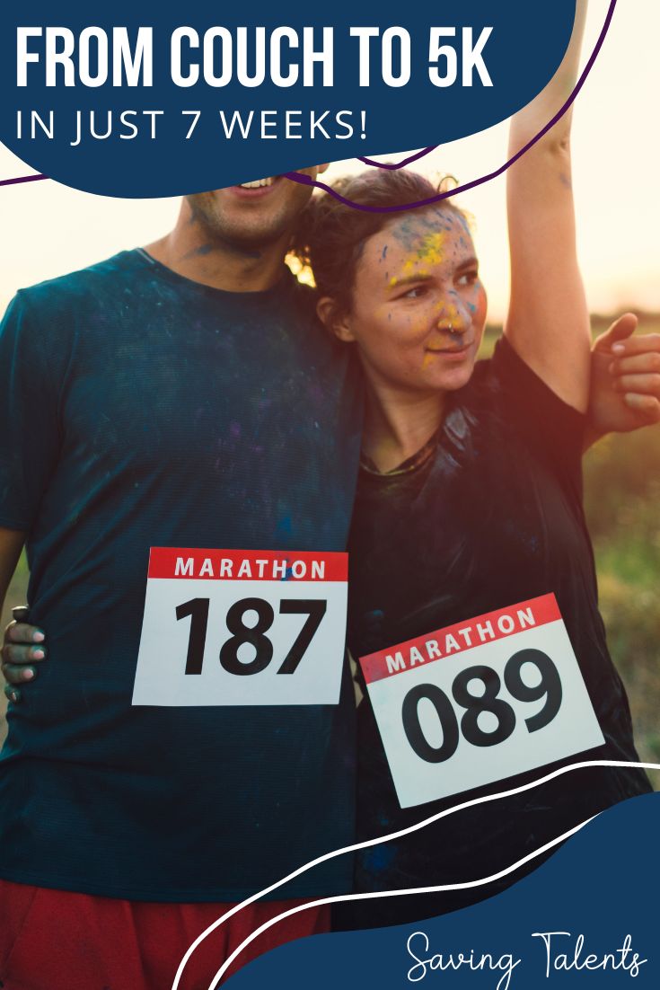 From the Couch to 5K in 7 Weeks! - Saving Talents