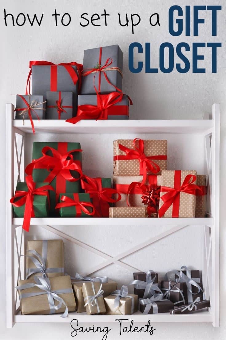 How to Set Up a Gift Closet and Save Money on Gifts - Saving Talents