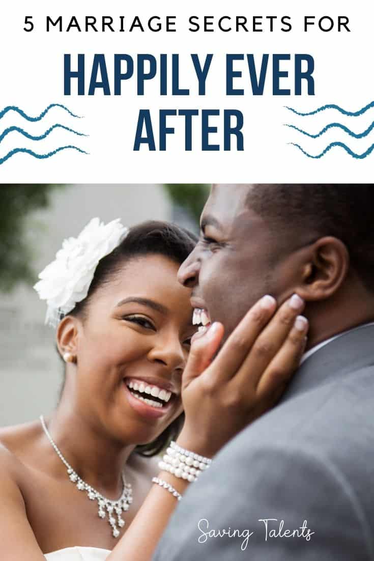 How to Live Happily Ever After in Your Marriage - Saving Talents