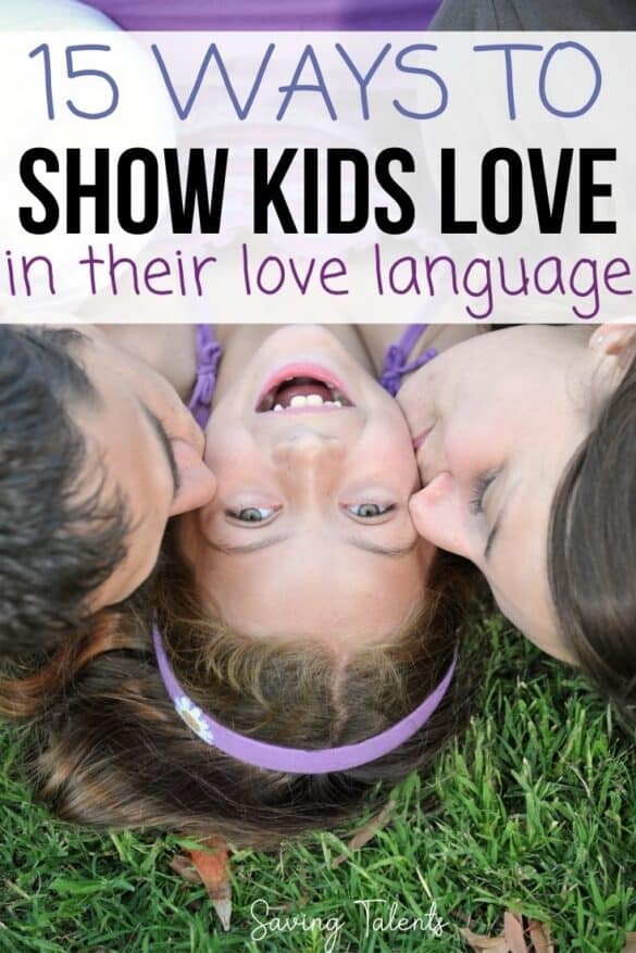 15 Ways to Show Affection in Your Kid's Love Language - Saving Talents