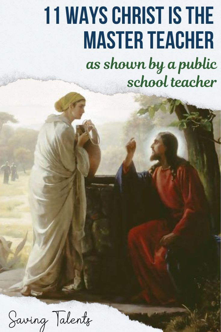 11 Ways Christ is the Master Teacher - Saving Talents