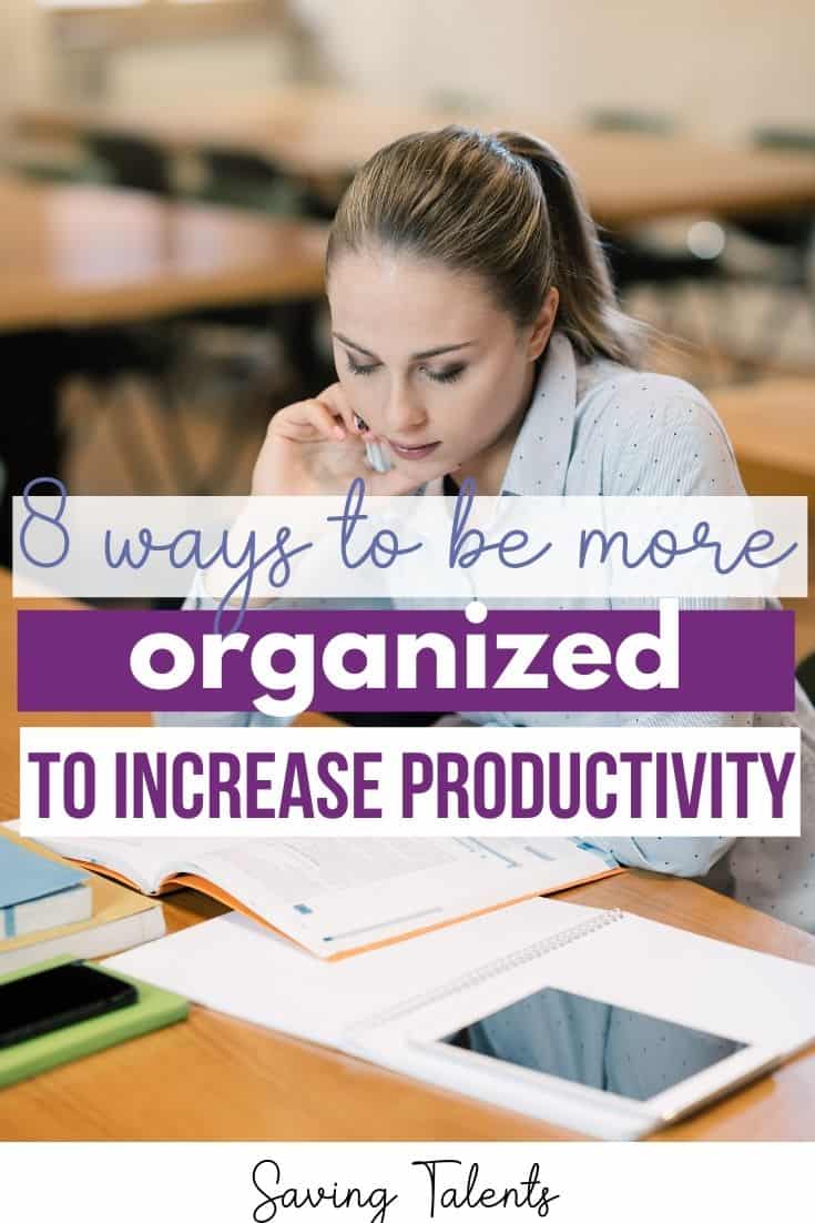 8 Ways to Get Organized to Improve Your Productivity - Saving Talents