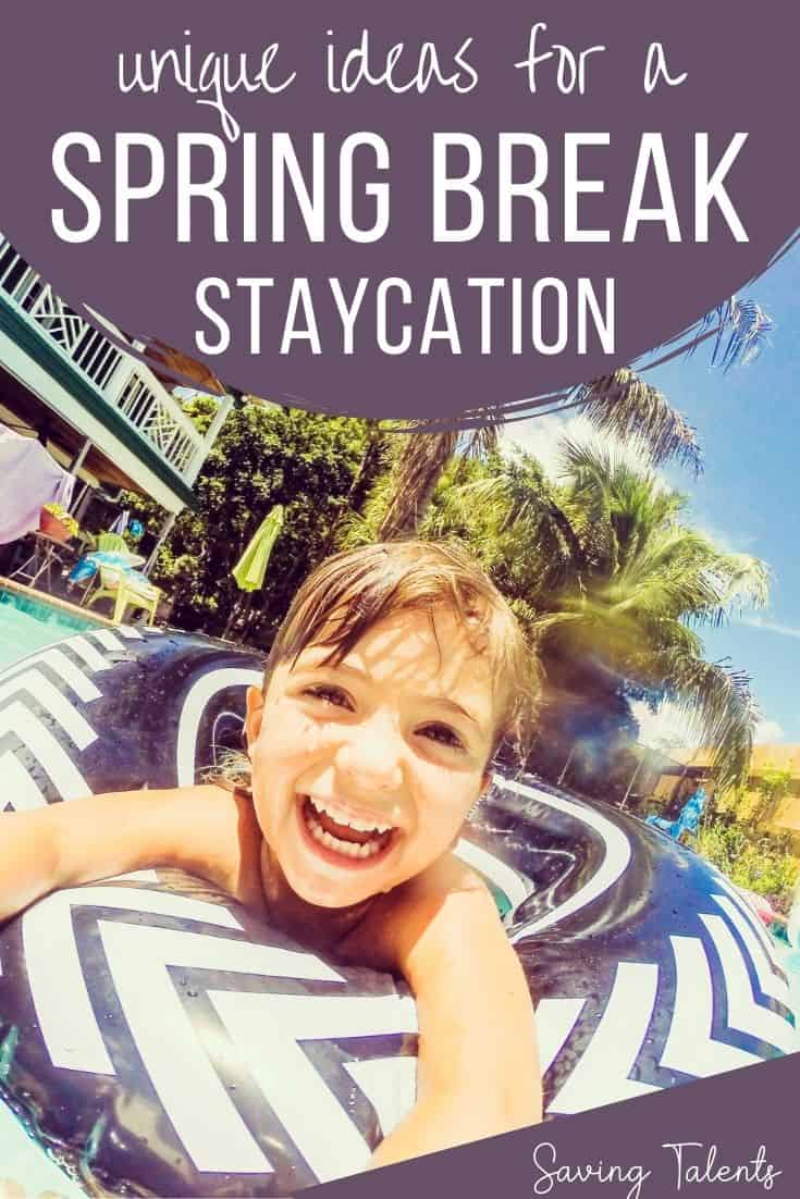 20 Spring Break Staycation Ideas For Families - Saving Talents