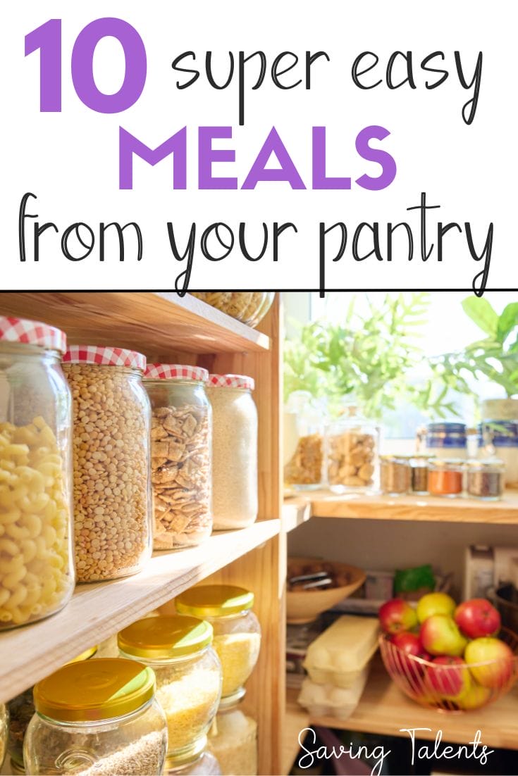 10 Easy Meals You Can Make From Your Pantry - Saving Talents