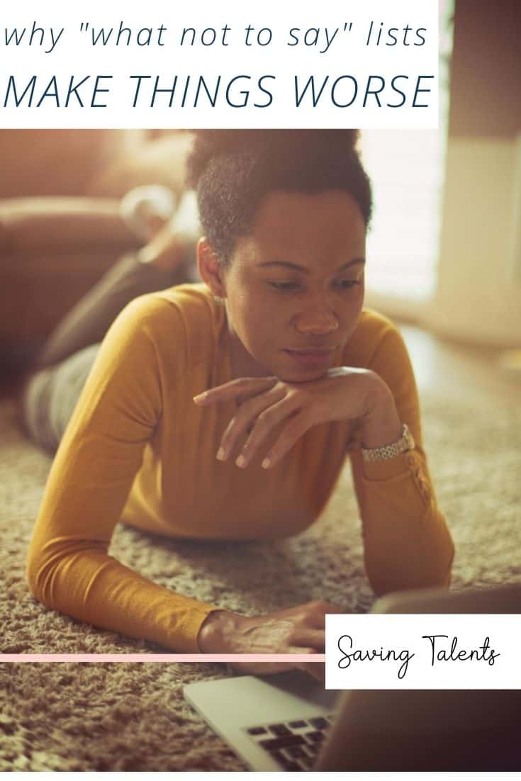 Why "What Not to Say Lists" Really Make Things Worse - Saving Talents