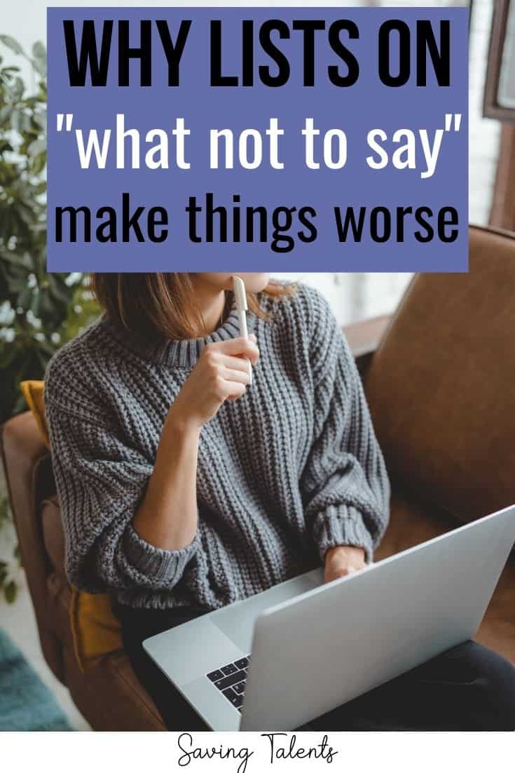 Why "What Not to Say Lists" Really Make Things Worse - Saving Talents