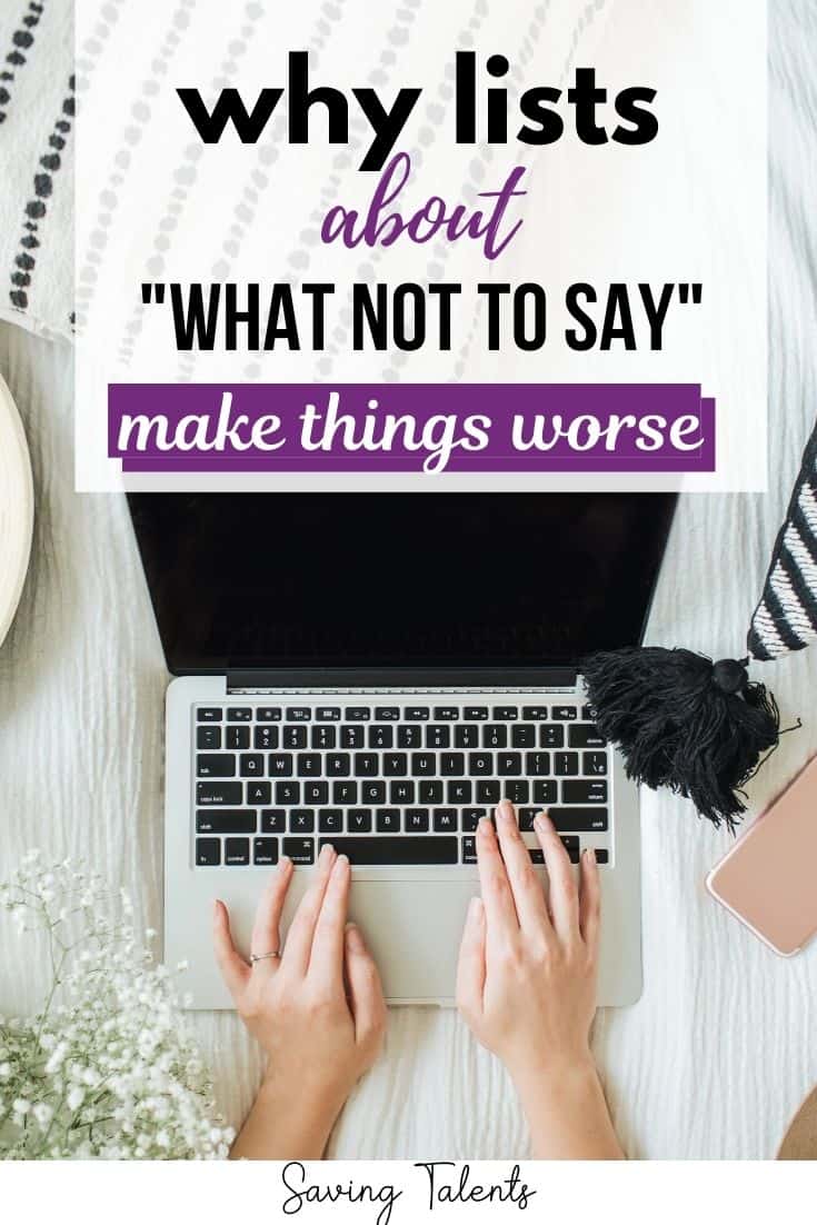 Why "What Not to Say Lists" Really Make Things Worse - Saving Talents