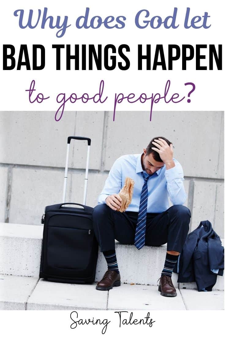 Why Does God Allow Bad Things to Happen to Good People?